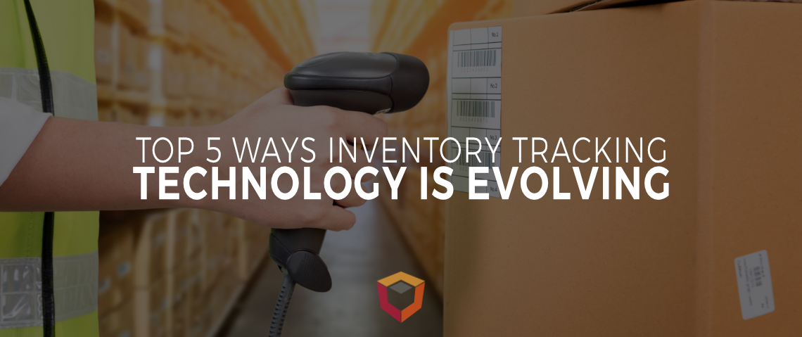 Top 5 Ways Inventory Tracking Technology Is Evolving